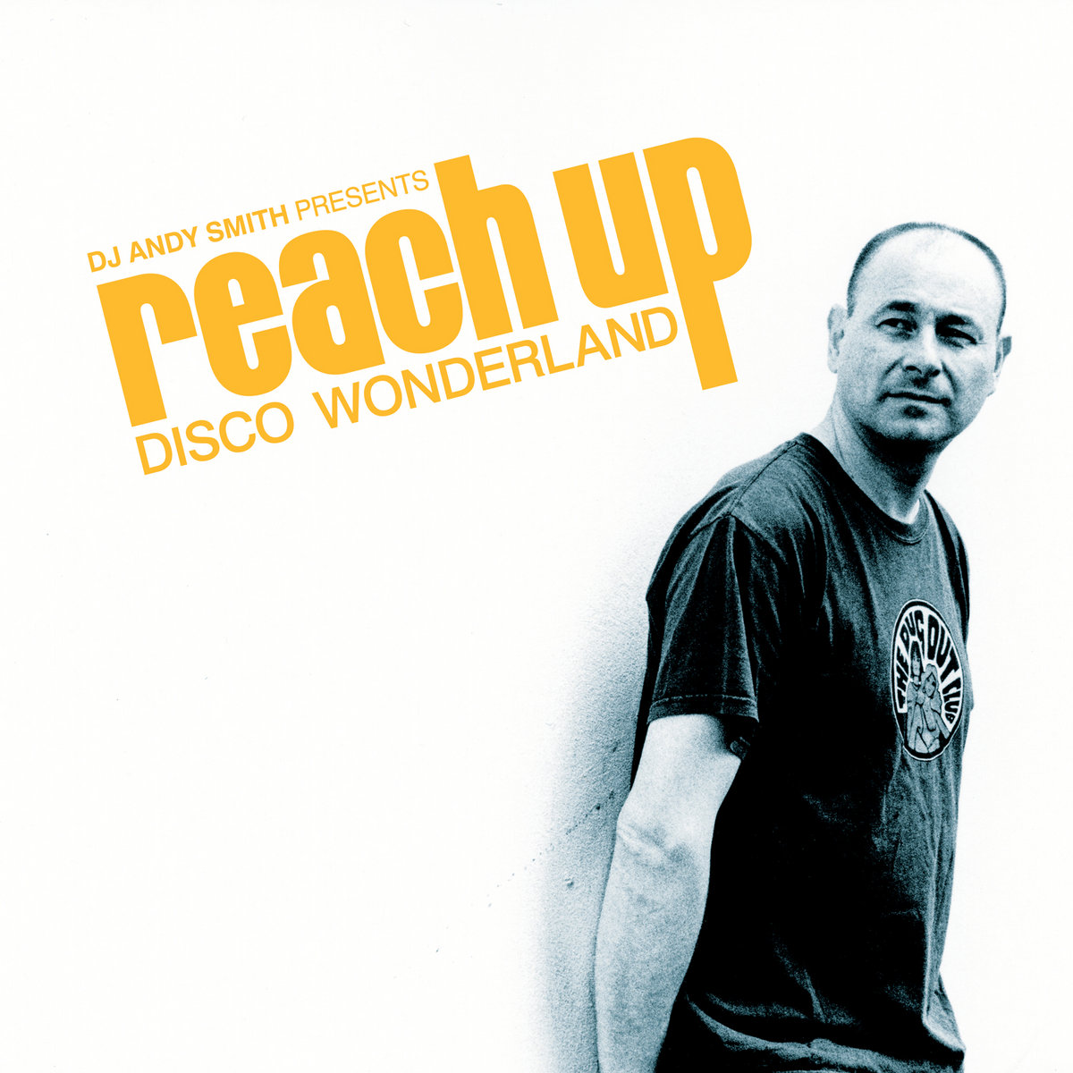 DJ Andy Smith presents 'Reach Up - Disco Wonderland' | DJ Andy Smith | BBE