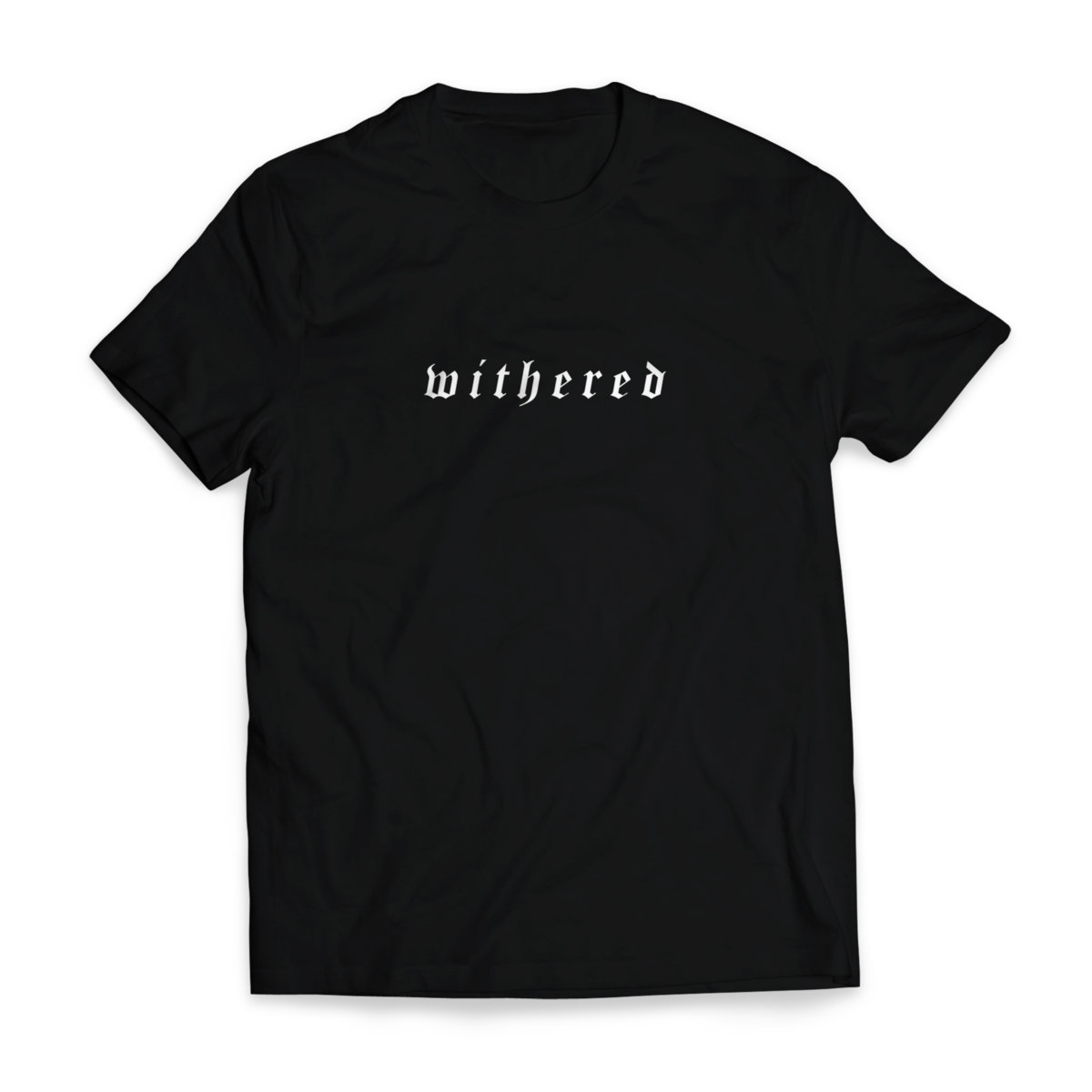 Withered T-Shirt | withered