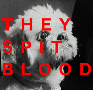 Music | They Spit Blood