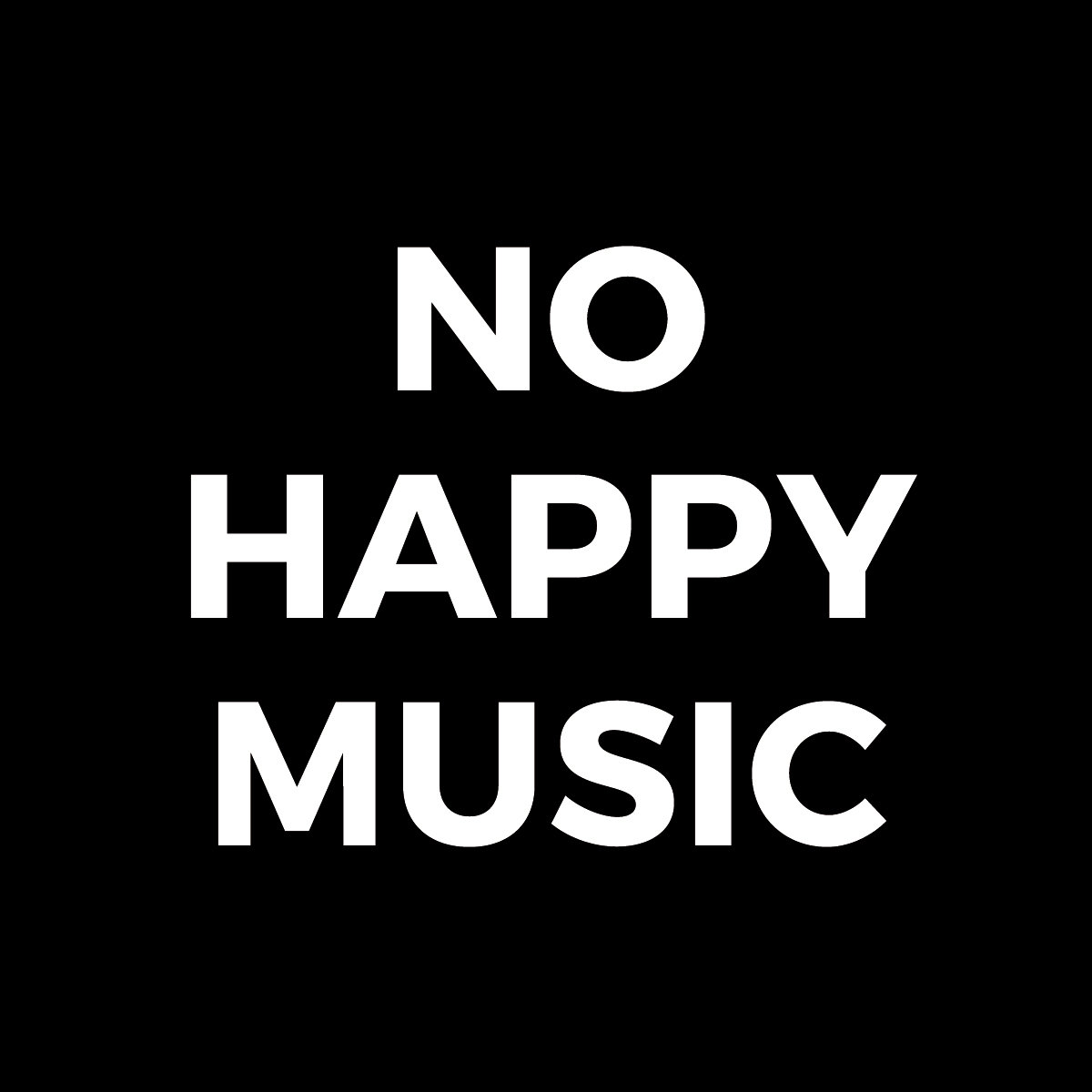 No Happy Music (text) | Glacier