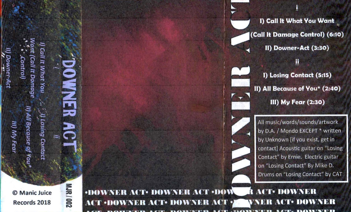 Downer Act [Cassette Rip] | Downer Act | Manic Juice Records