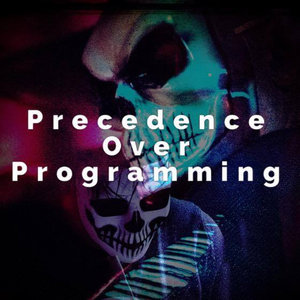 Music | Precedence Over Programming