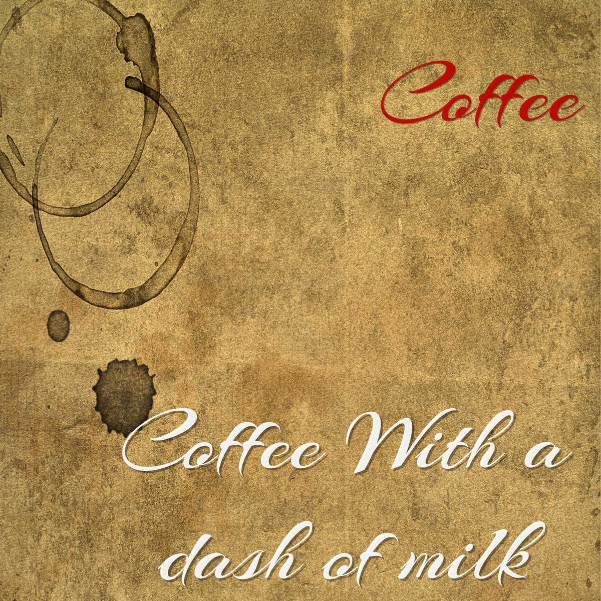 Coffee Coffee With A Dash Of Milk