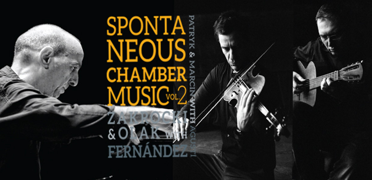 Spontaneus Chamber Music vol. 2 | Patryk Zakrocki & Marcin Olak with ...