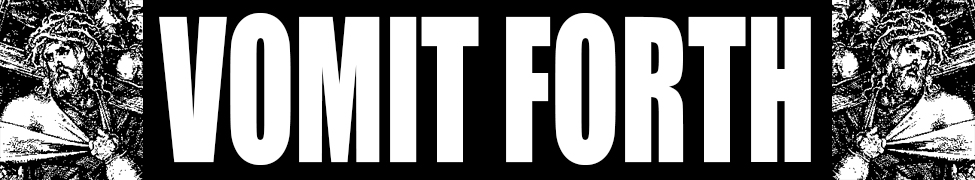 VOMIT FORTH | VOMIT FORTH
