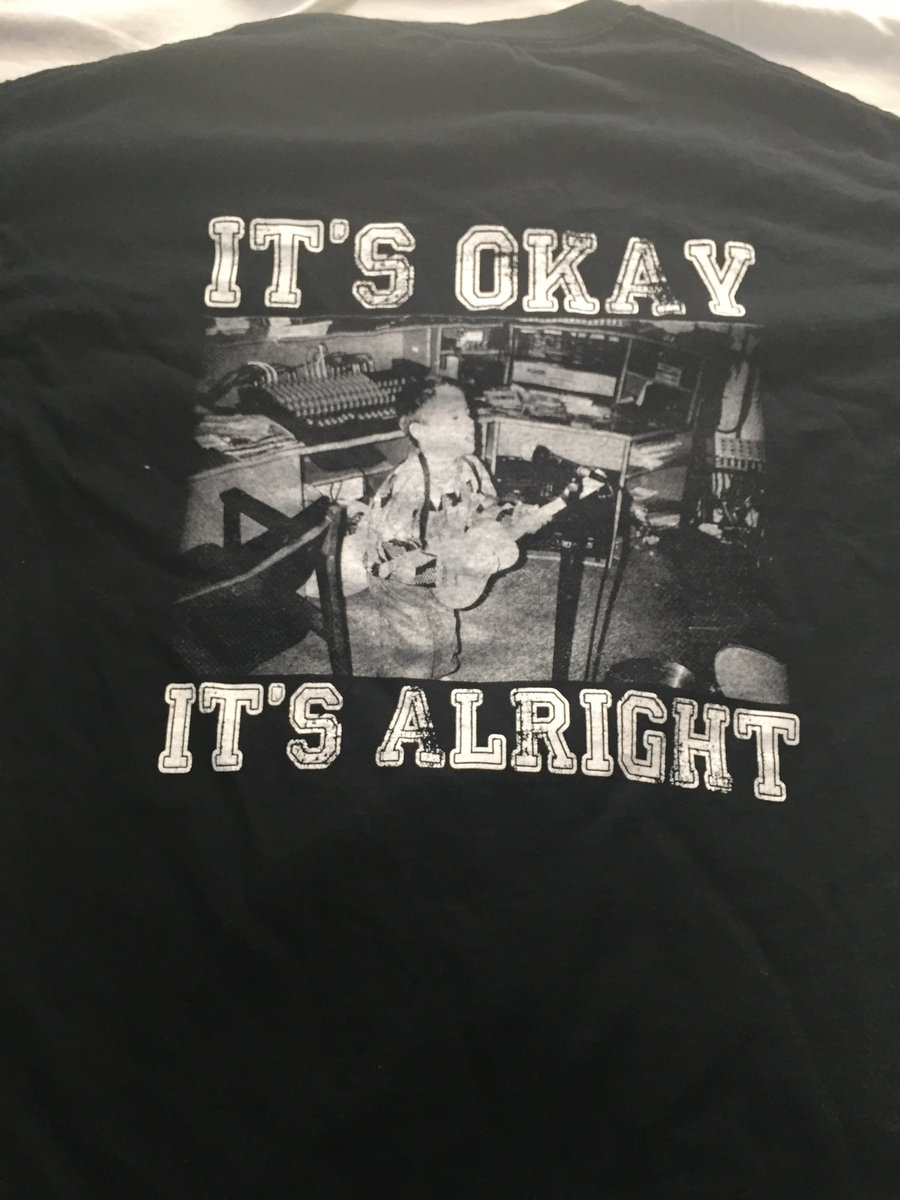 It's Okay It's Alright T-Shirt | Nic Dyson