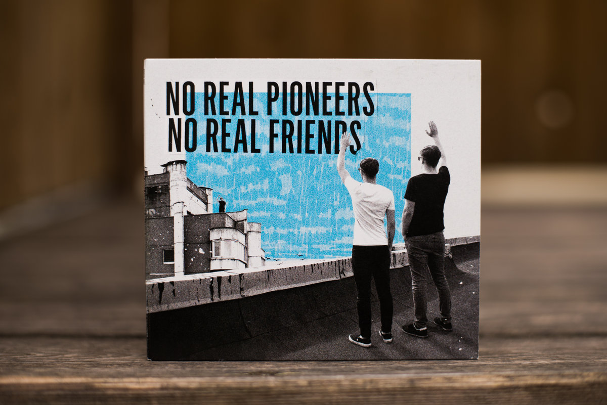 No Real Friends | No Real Pioneers