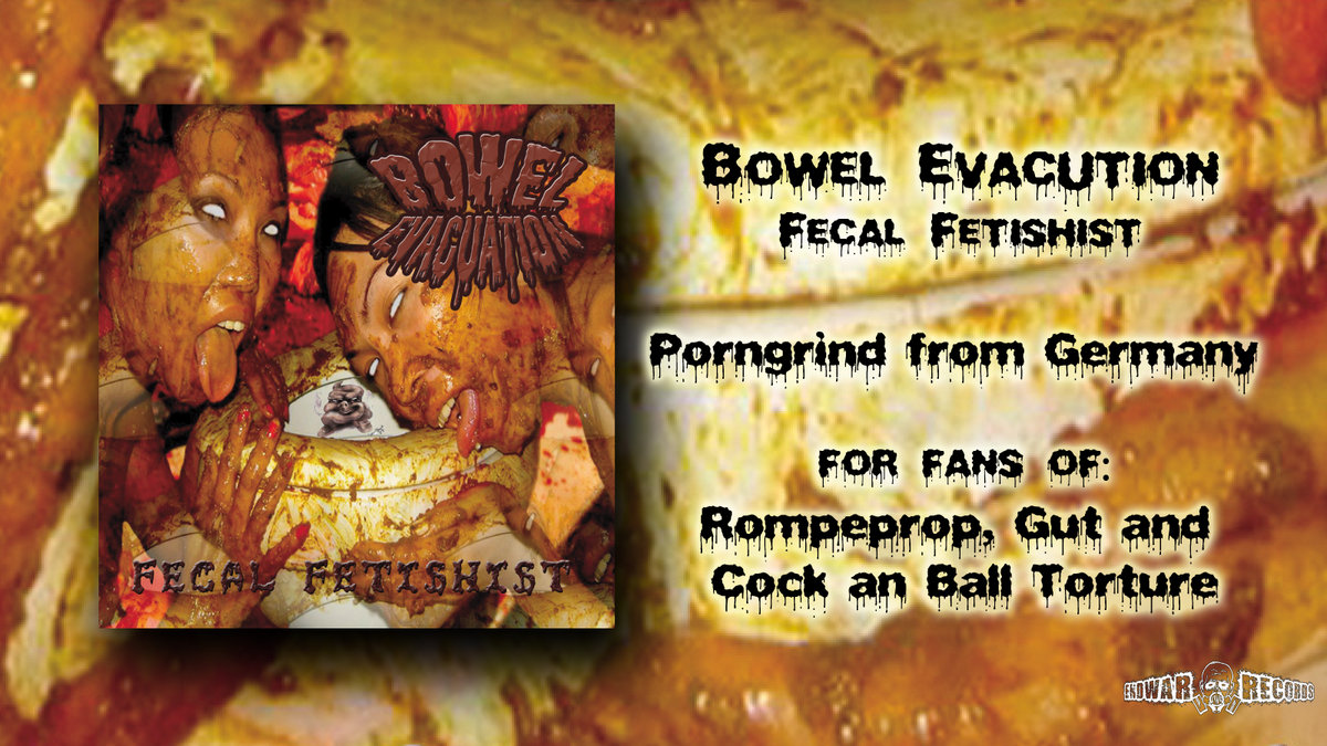 Fecal Fetishist | Bowel Evacuation | Endwar Records