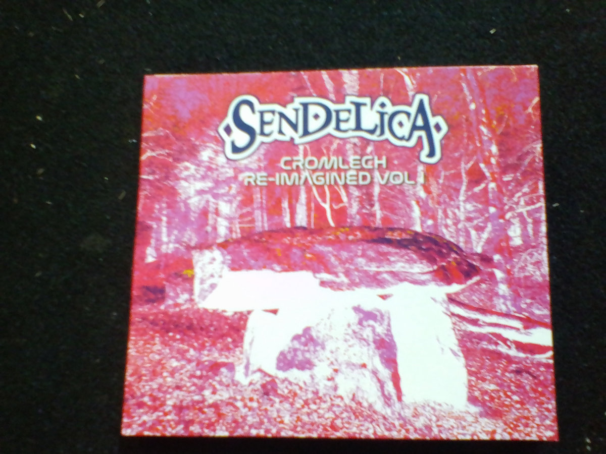 CROMLECH RE-IMAGINED VOL 1 | SENDELICA