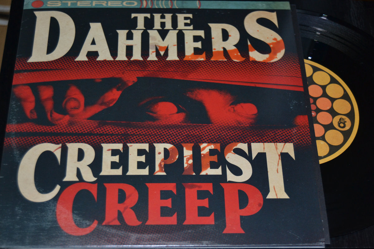 CREEPIEST CREEP - EP | The Dahmers