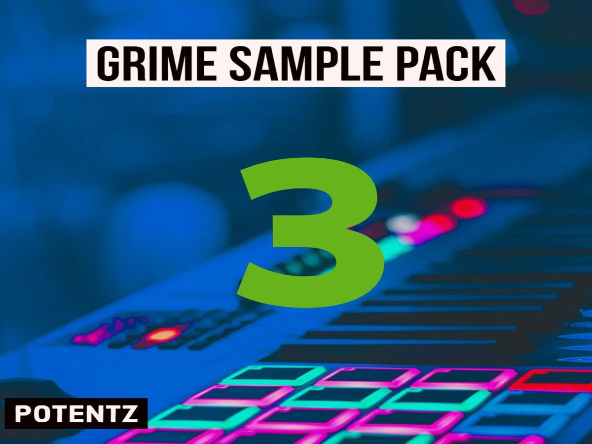 Grime Sample Pack 3 | POTENTZ