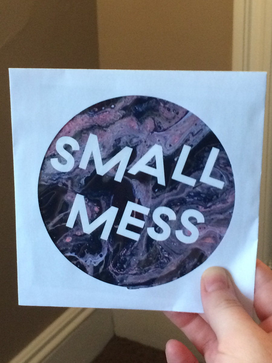 Small Mess | Small Mess