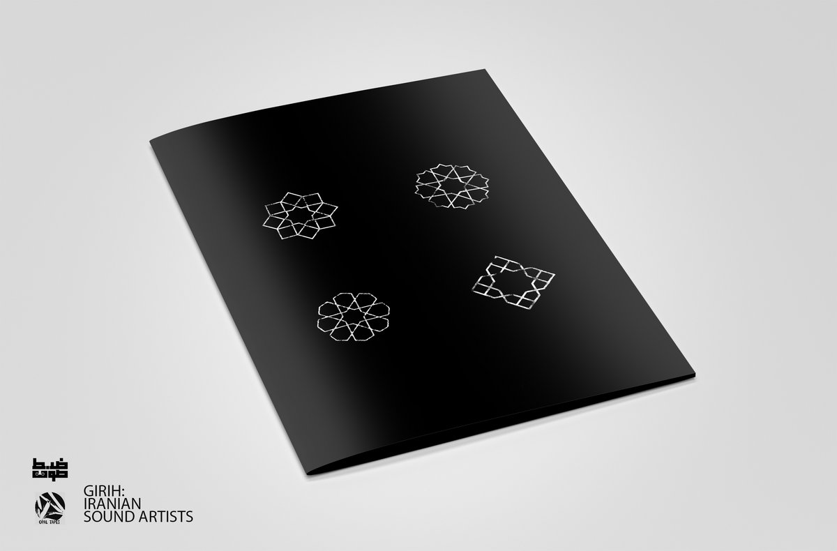 Girih: Iranian Sound Artists Volumes I - IV | Various Artists | Zabte Sote