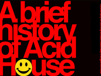 A Brief History Of Acid House - an illustrated book. | Suddi Raval