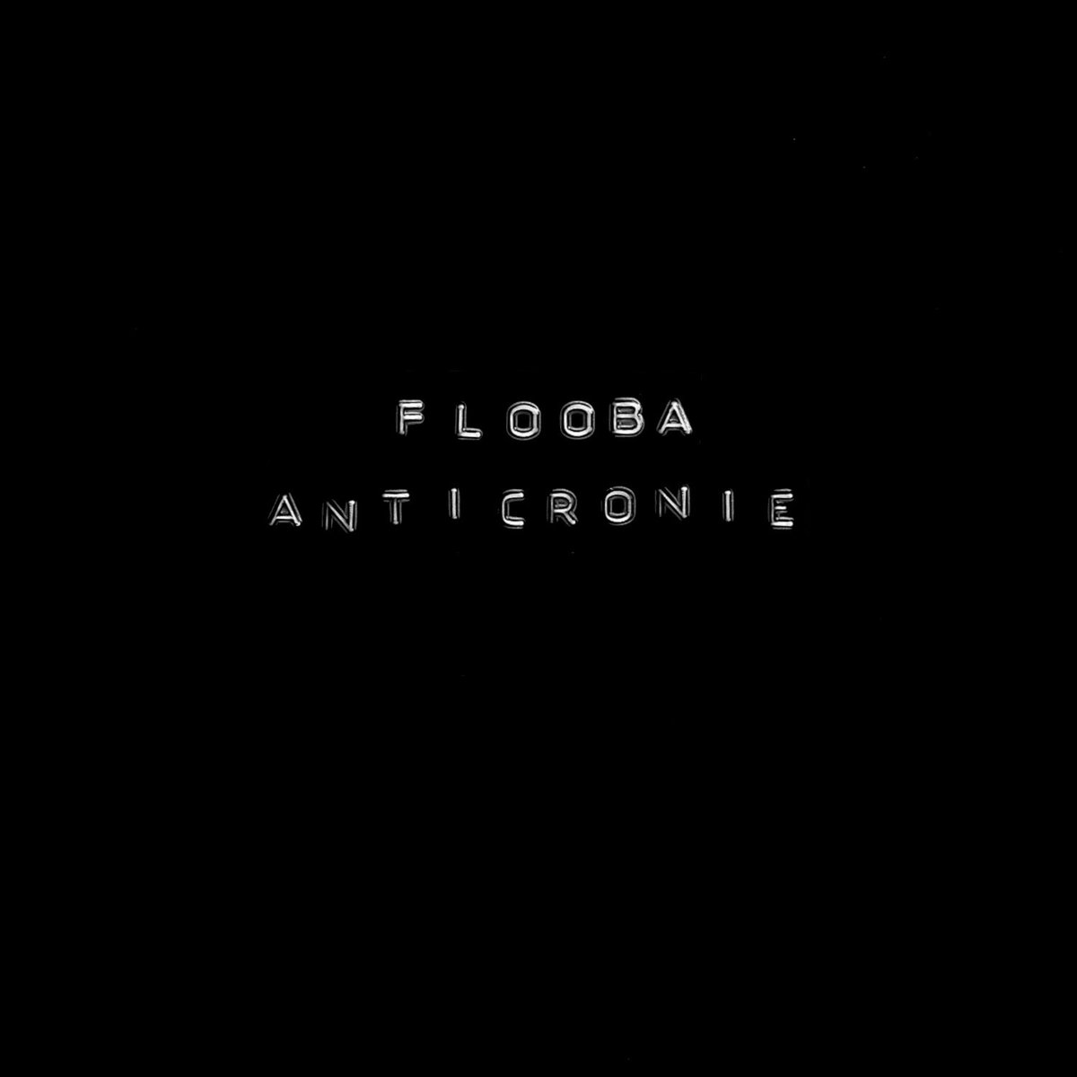 Anticronie | flooba | manyfeetunderconcrete