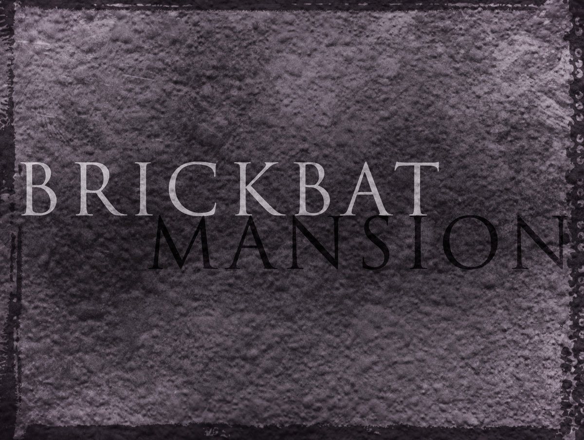 Brickbat Mansion Comp.Vol.One | Brickbat Mansion