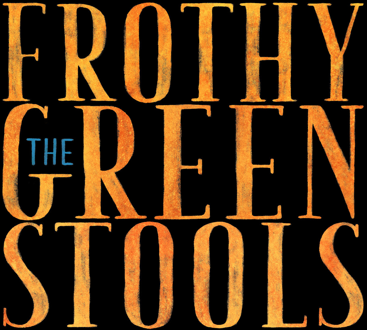 The Frothy Green Stools | The Frothy Green Stools