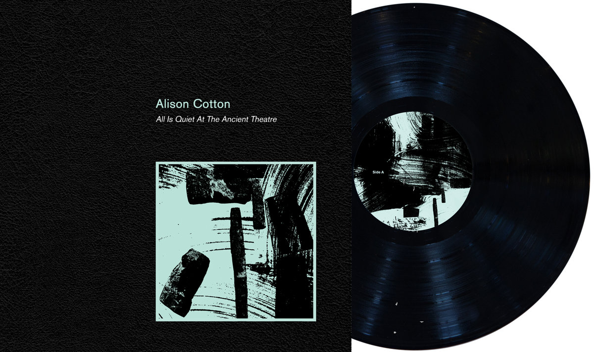 Alison Cotton - All Is Quiet At The Ancient Theatre | Cardinal Fuzz Shop