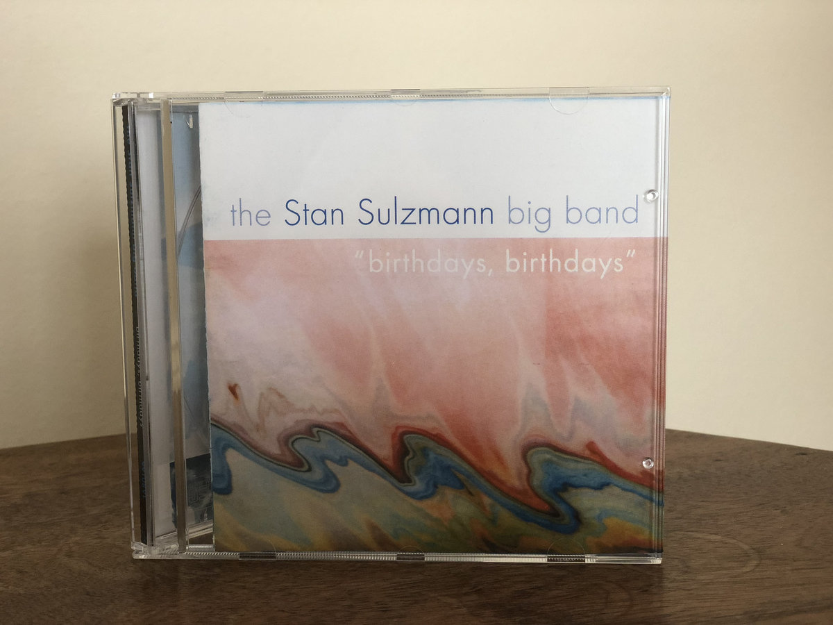 Birthdays, Birthdays | The Stan Sulzmann Big Band | Stan Sulzmann
