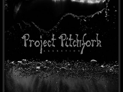 PROJECT PITCHFORK: Akkretion (2CD Hardcover Book) | Storming the Base