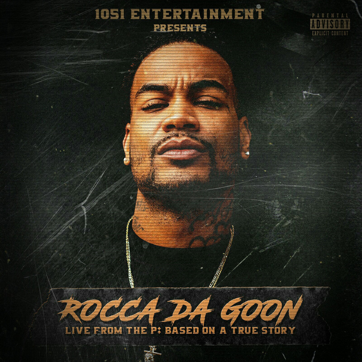 Live From The P: Based On A True Story | Rocca Da Goon