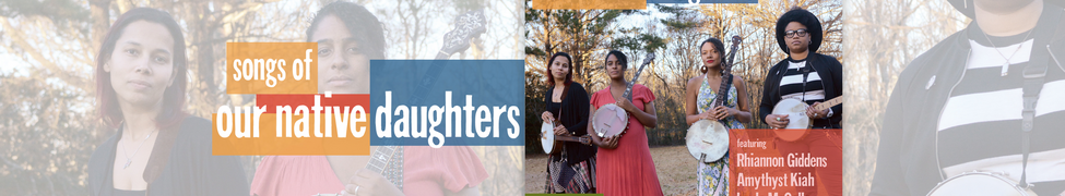 Songs of Our Native Daughters | Our Native Daughters
