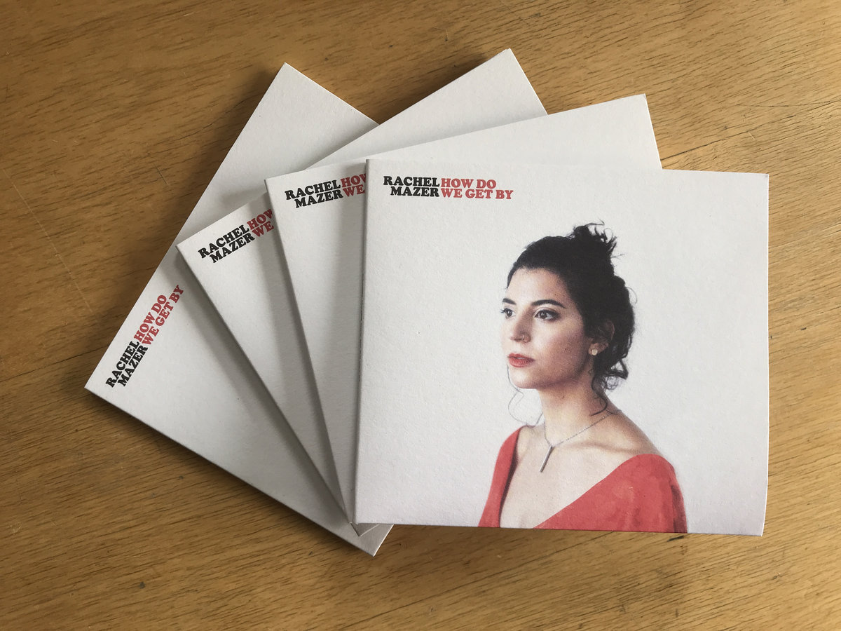 How Do We Get By | Rachel Mazer