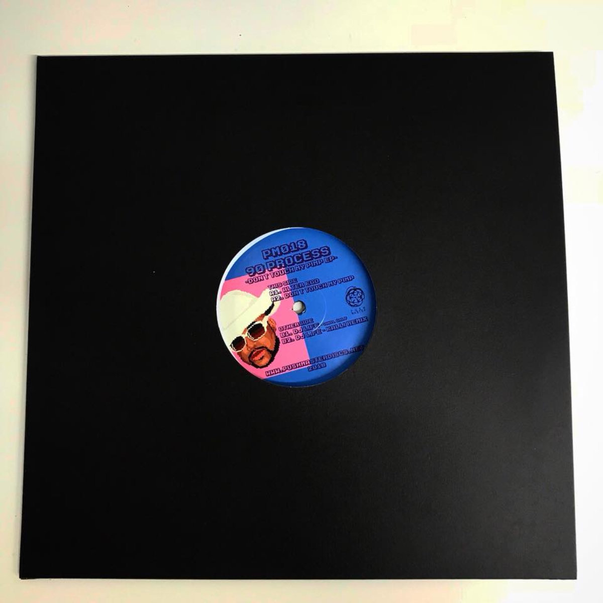 Don't Touch my Pimp EP[PM018] | 90 Process | Pushmaster Discs