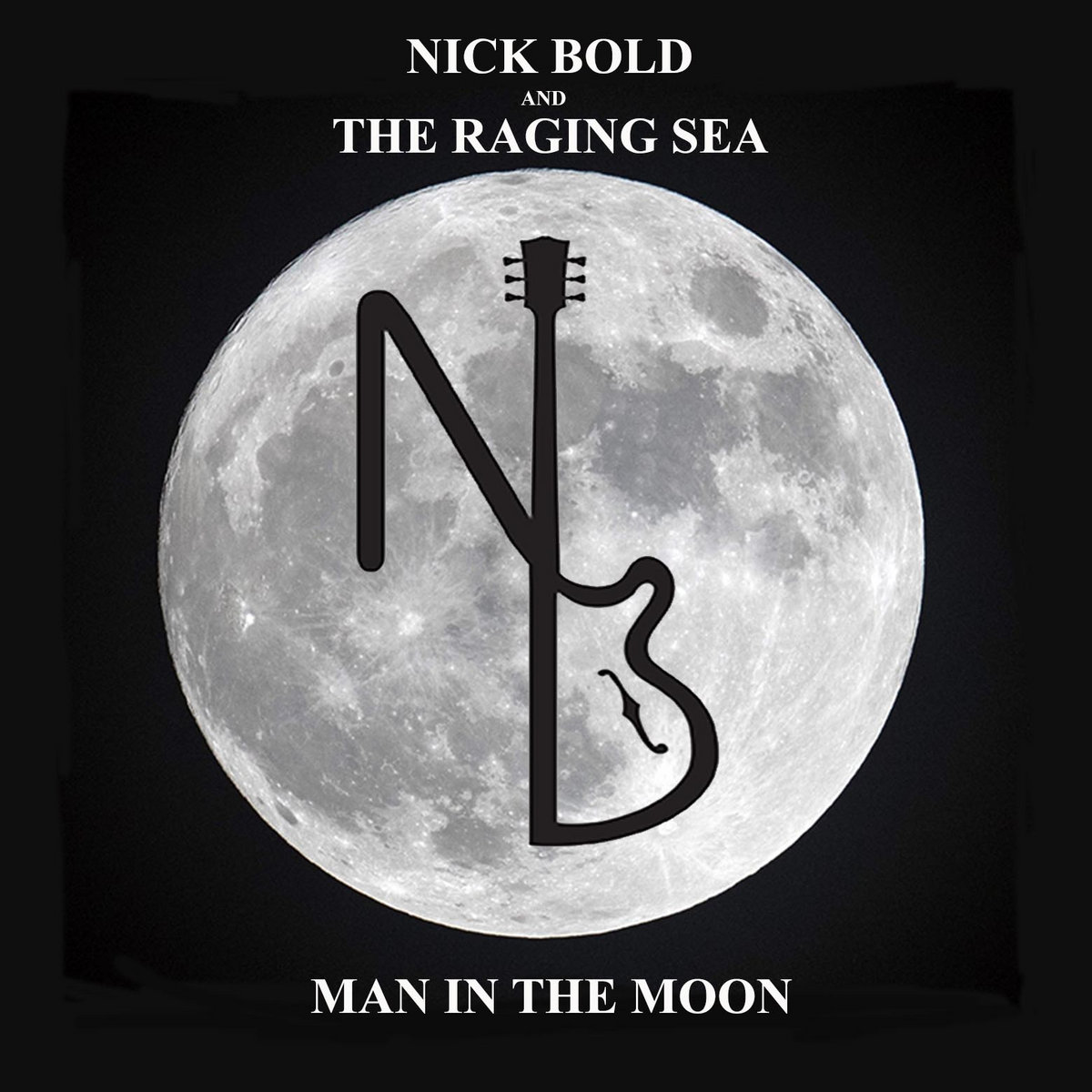 Man In the Moon | Nick Bold and The Raging Sea
