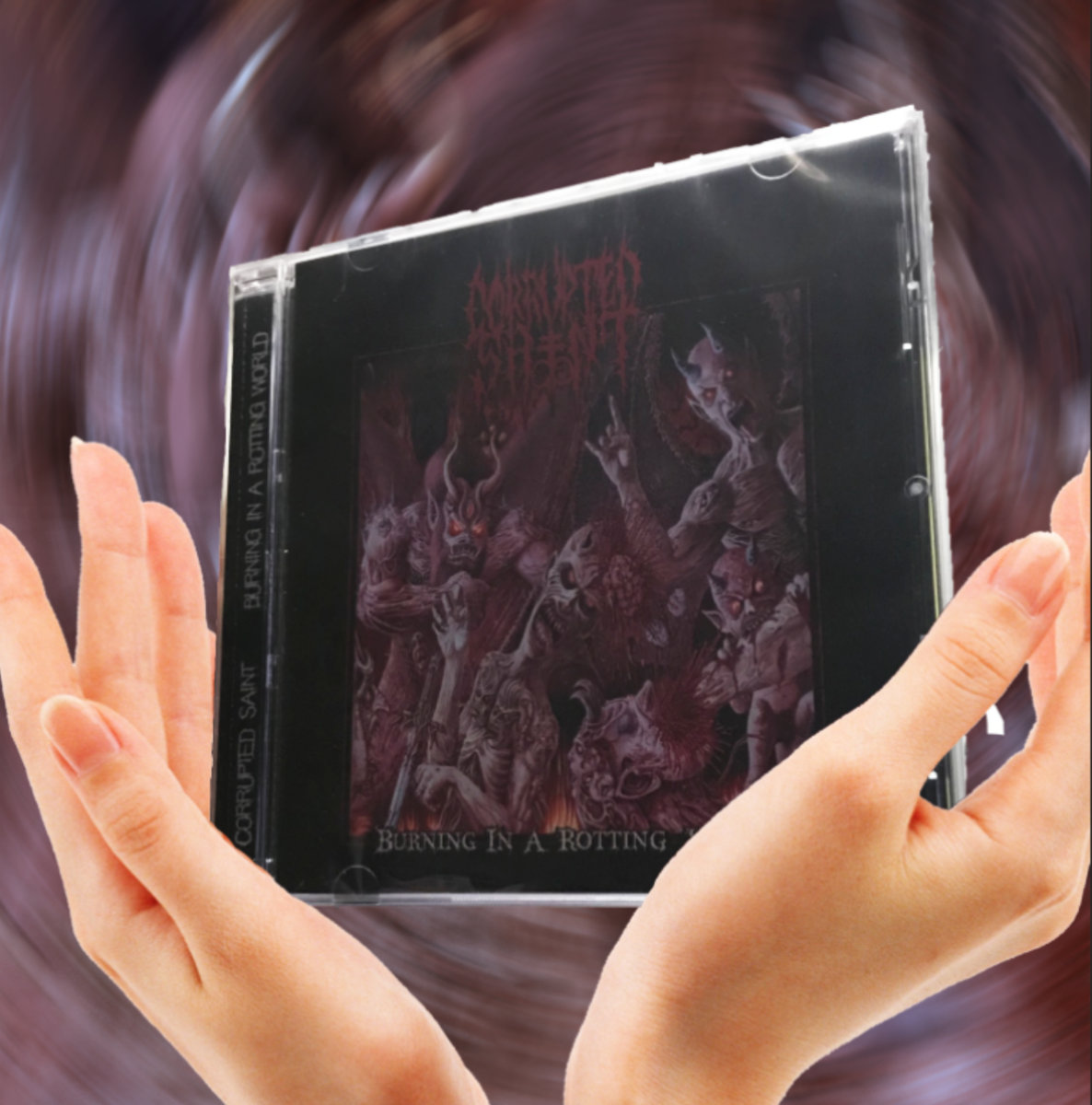 Burning in A Rotting World | Corrupted Saint