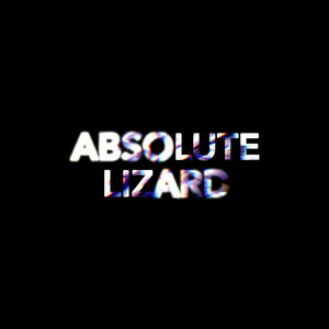 Music | ABSOLUTE LIZARD