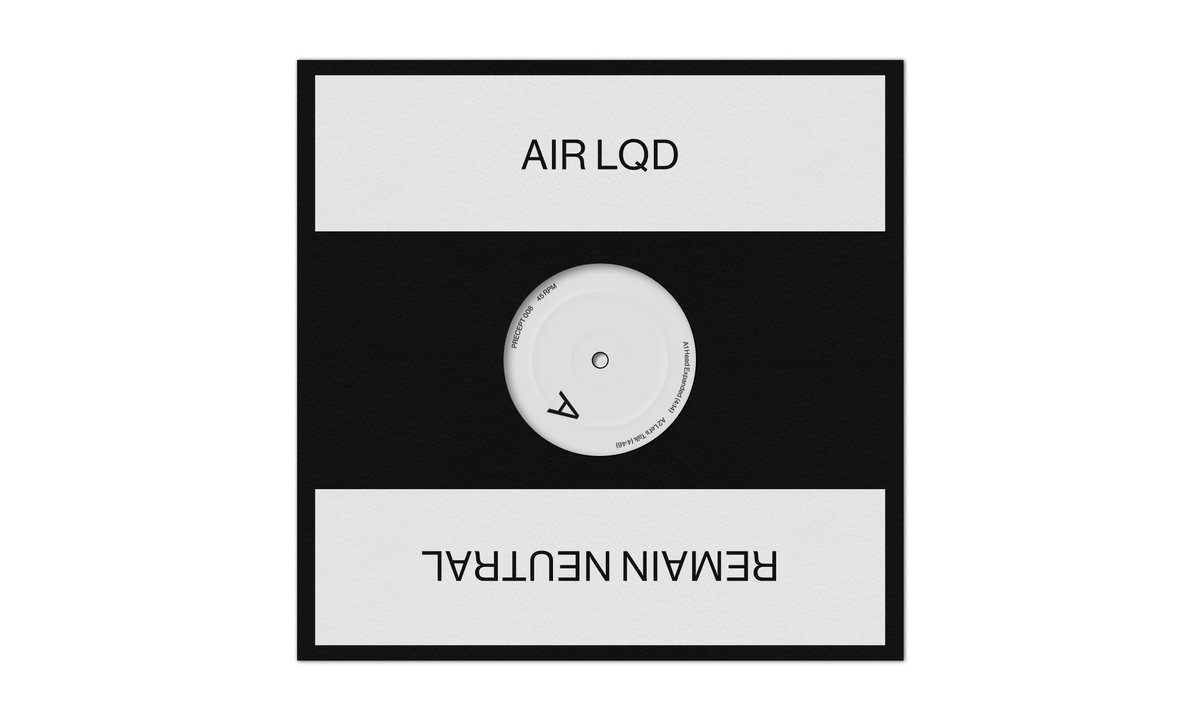 Remain Neutral | AIR LQD | Unknown Precept