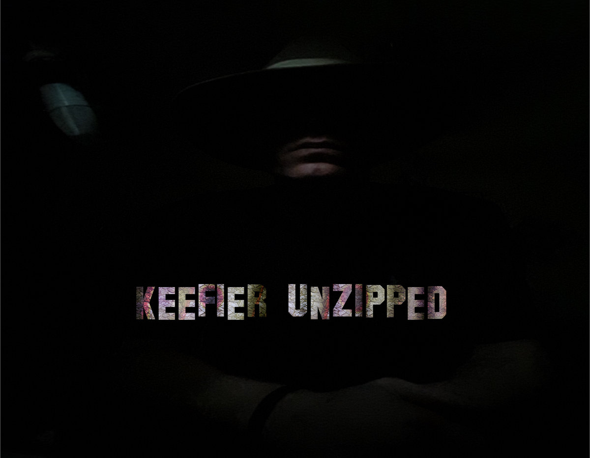 UNZIPPED VOL. 1 | Keefier Unzipped