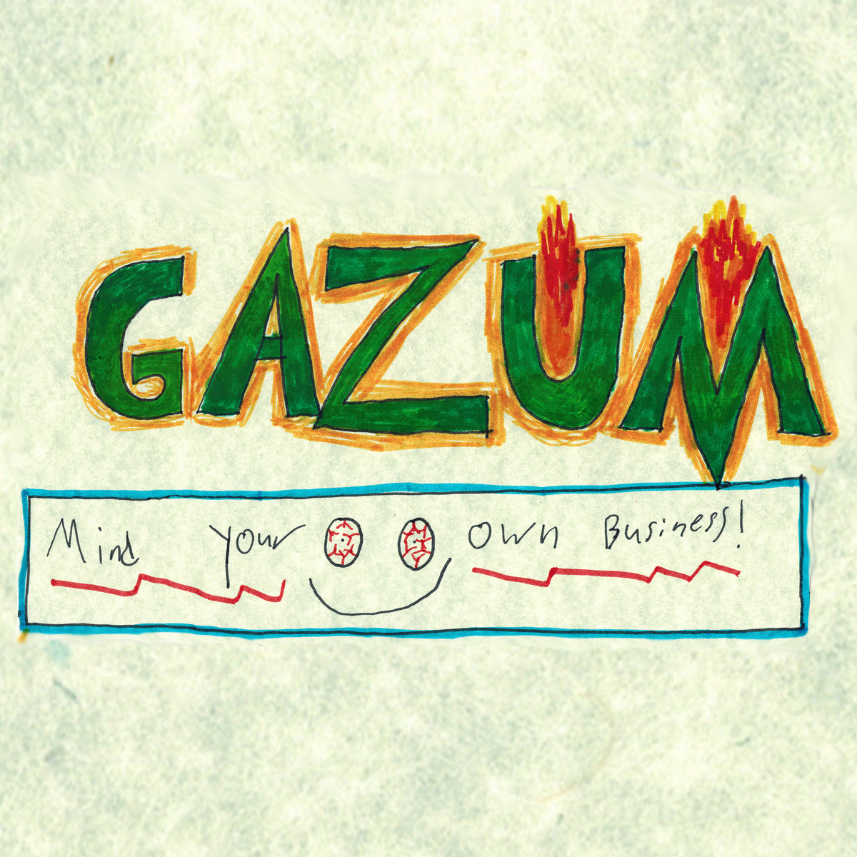 Mind Your Own Business | Gazum