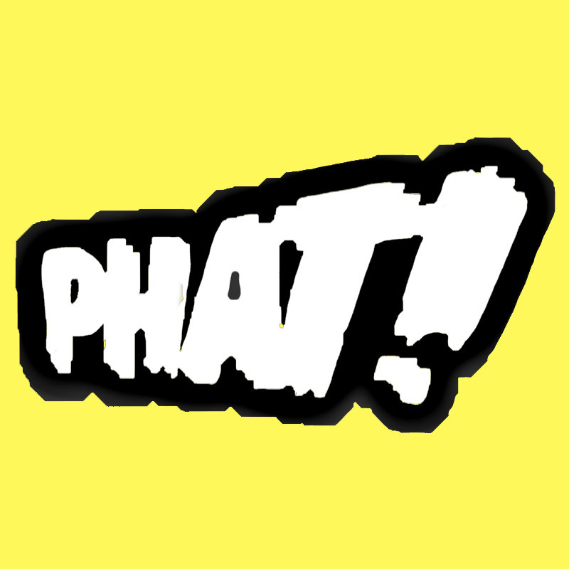 Planet Phat | PHAT!