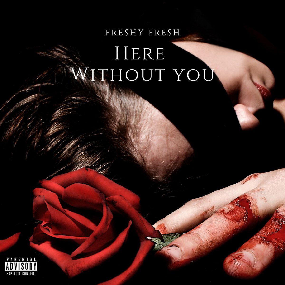 Here Without You | Freshy Fresh