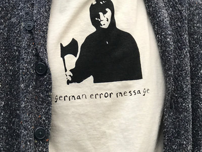 Haunts - Handmade Silkscreened T-Shirt | German Error Message