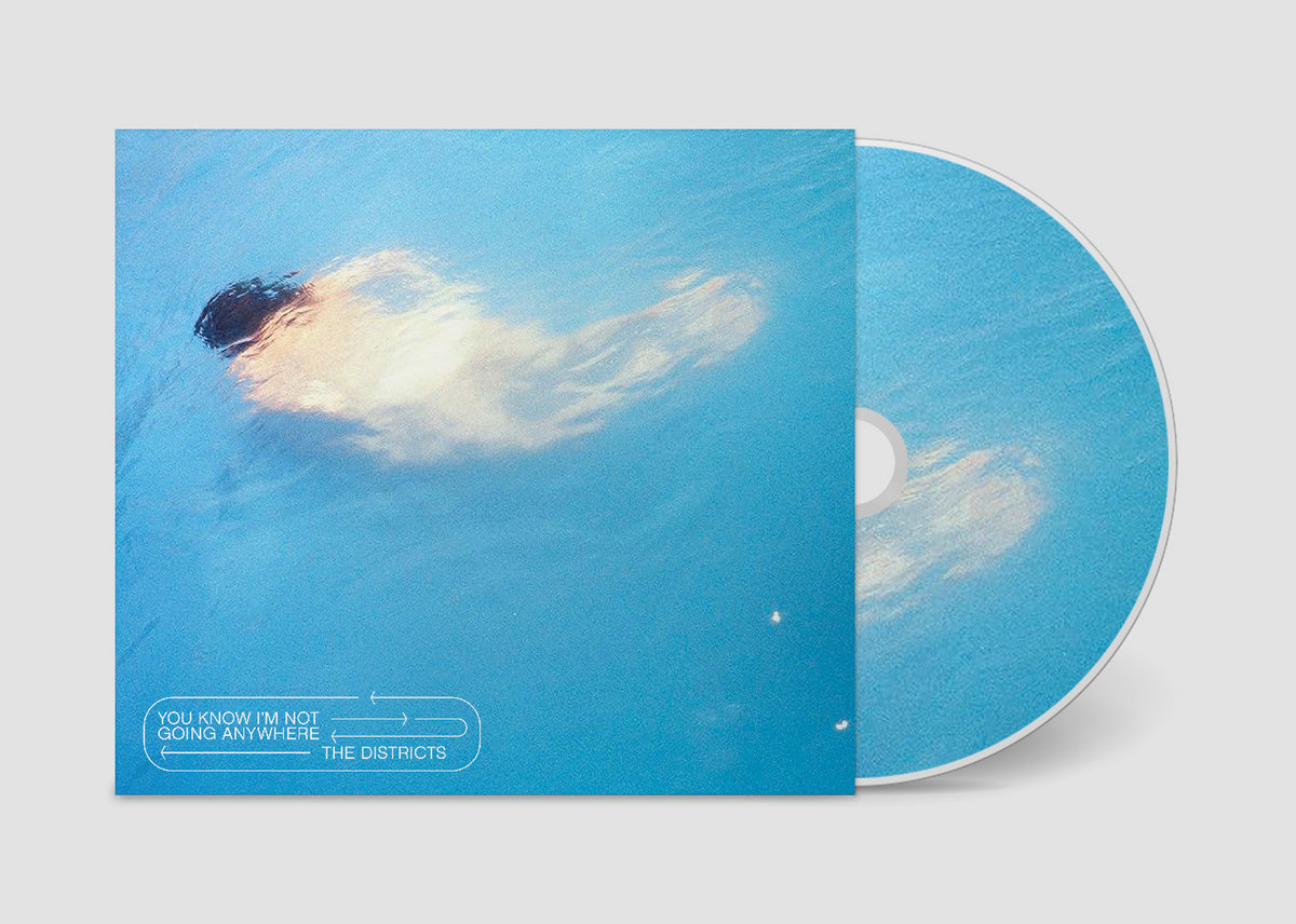 You Know I'm Not Going Anywhere | The Districts