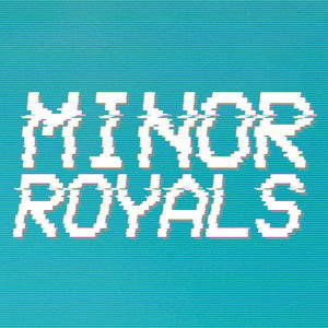 Music | Minor Royals