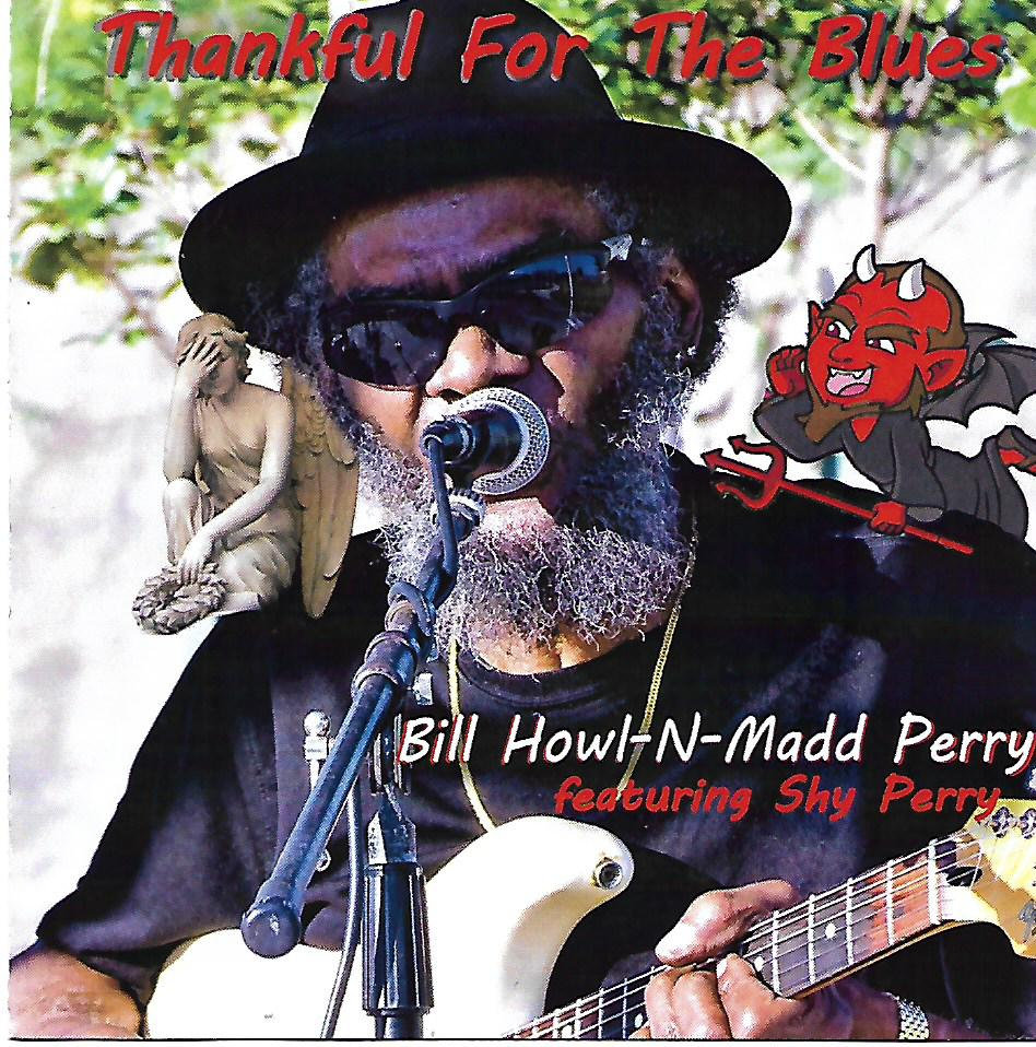 Thankful for the Blues | Bill Howl-N-Madd Perry