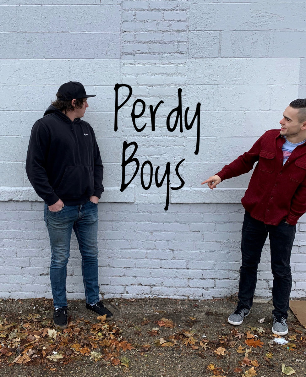 Enjoy It While You Can | Perdy Boys