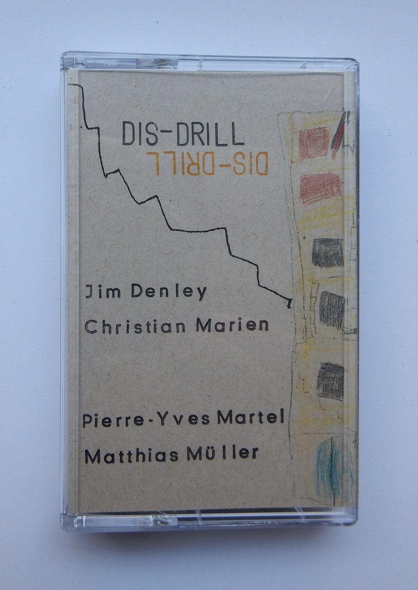 Dis-Drill | Jim Denley, Christian Marien, Pierre-Yves Martel, Matthias ...