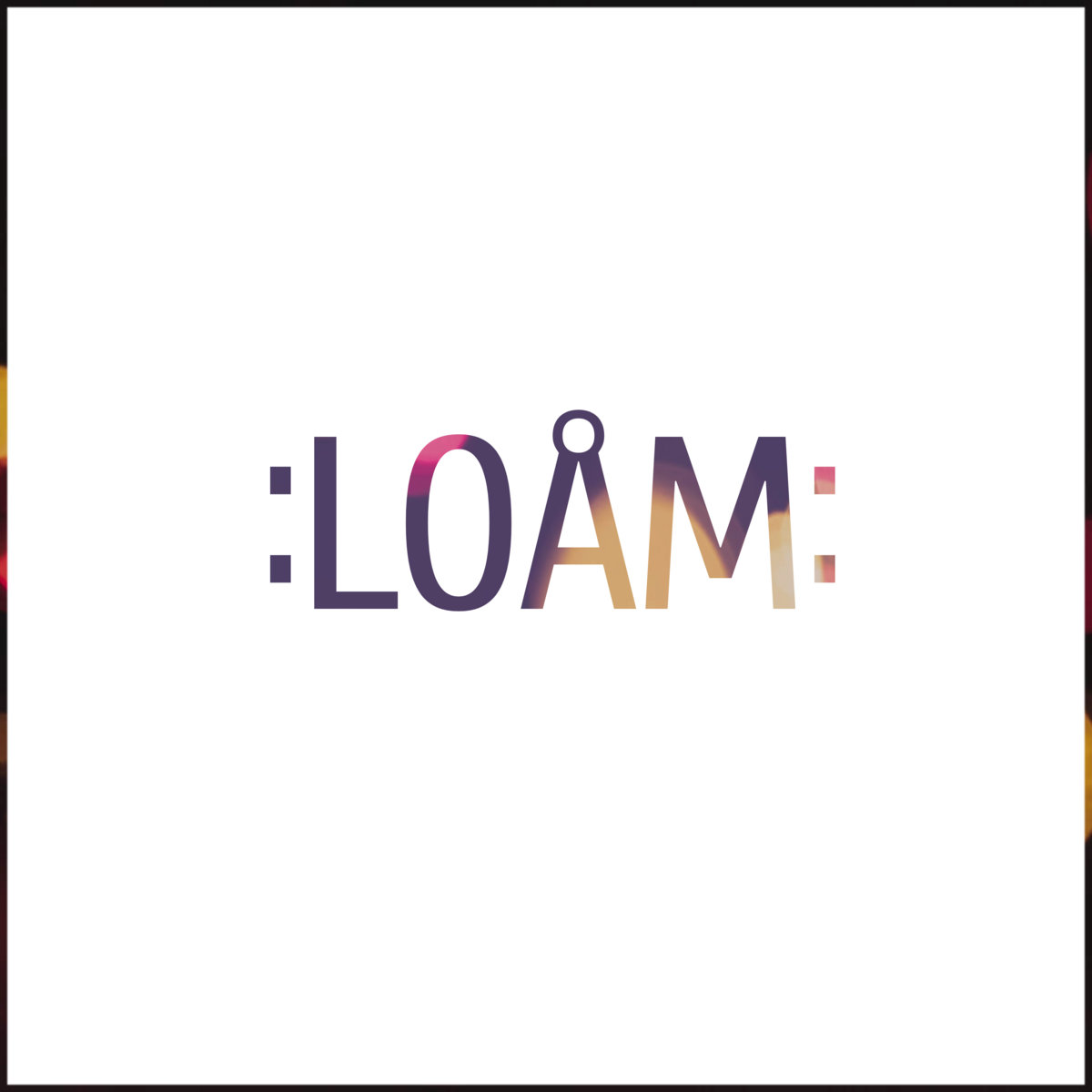 LILAC | LOAM