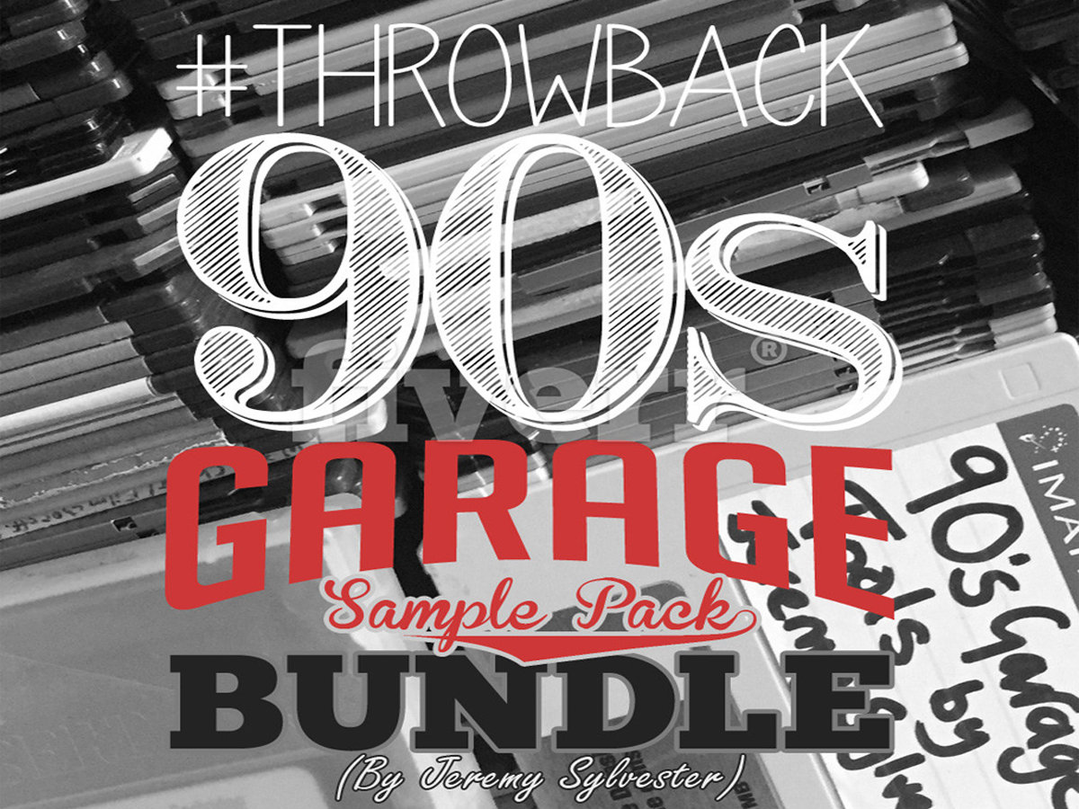 #THROWBACK – 90s Garage Sample Pack (By Jeremy Sylvester) | Jeremy ...