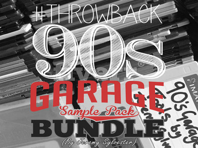 #THROWBACK – 90s Garage Sample Pack (By Jeremy Sylvester) | Jeremy ...