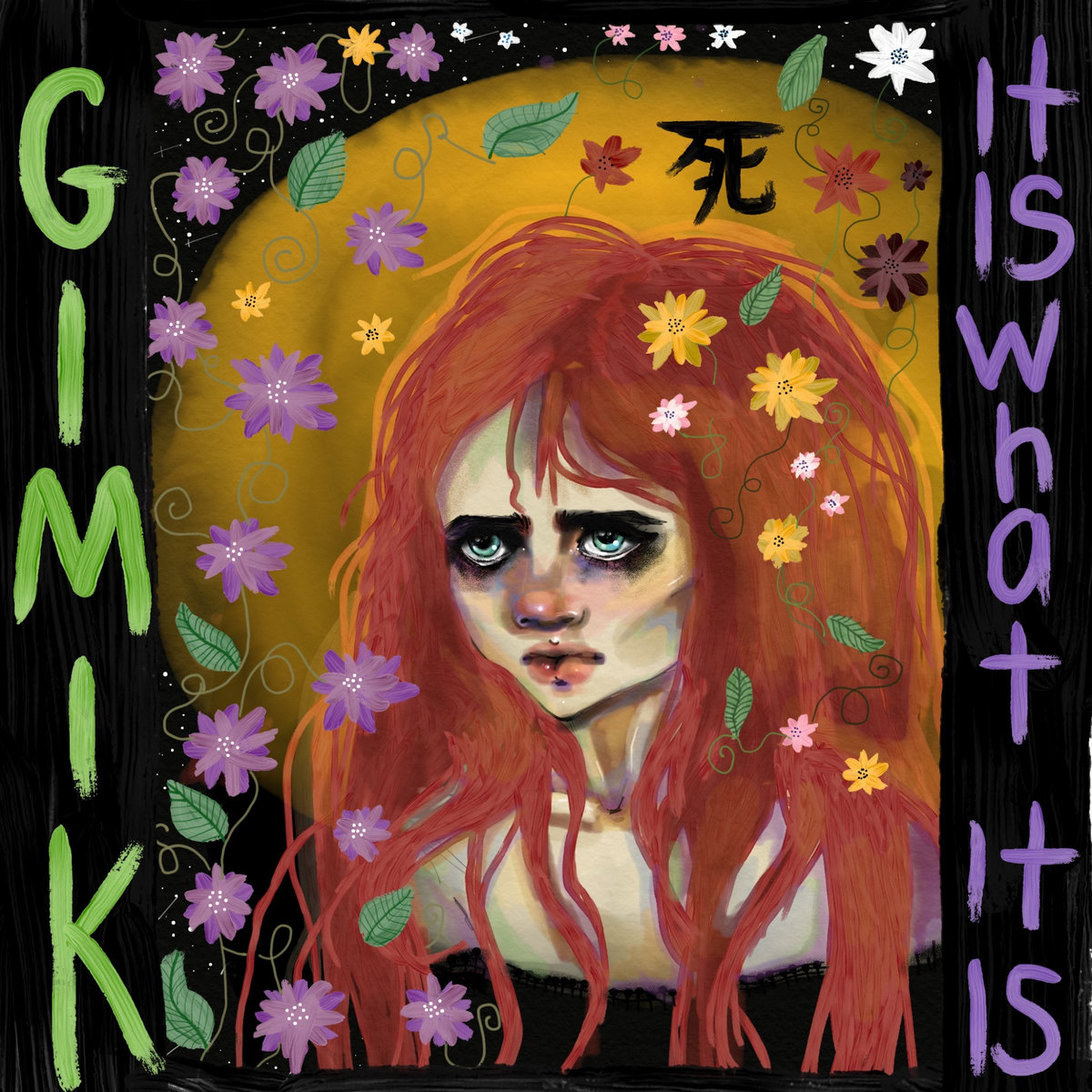 It is What it is | GIMIK
