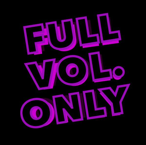 Music | Full Volume Only