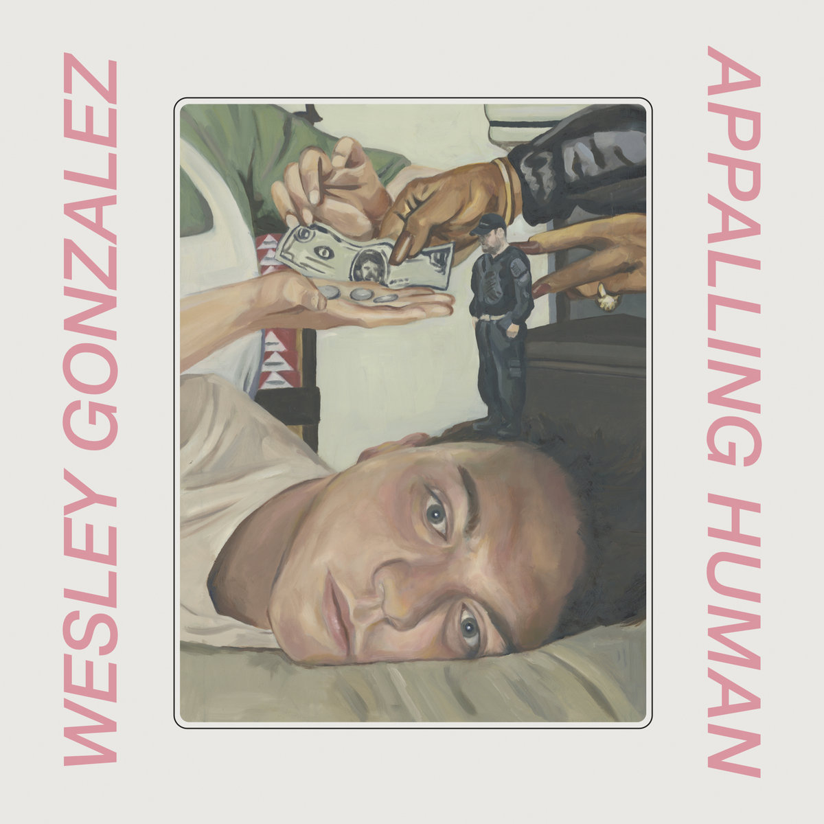 Appalling Human | Wesley Gonzalez