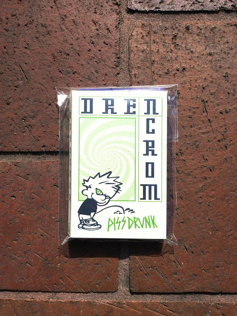 Piss Drunk | Drencrom | Ruff Tapes