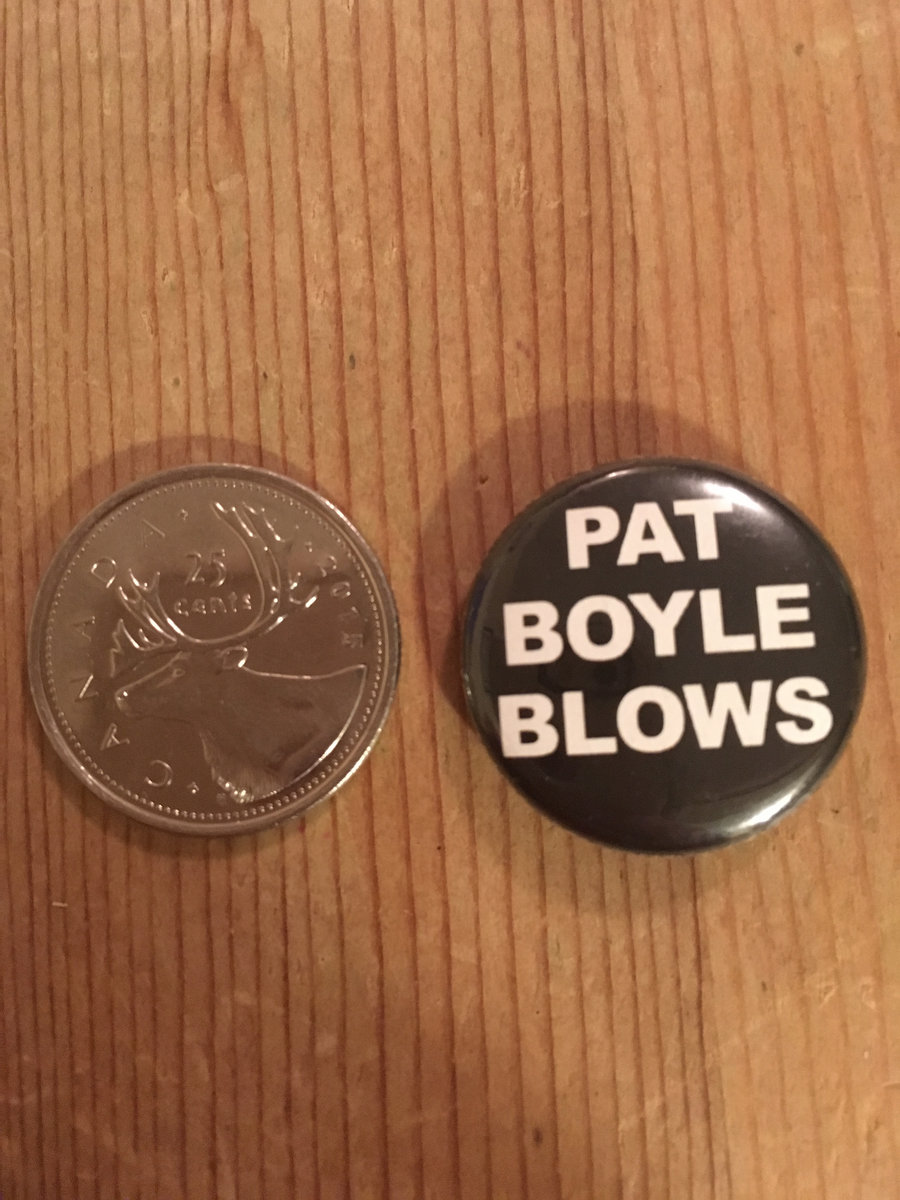 Limited Edition "Pat Boyle Blows" Button | Patrick Boyle